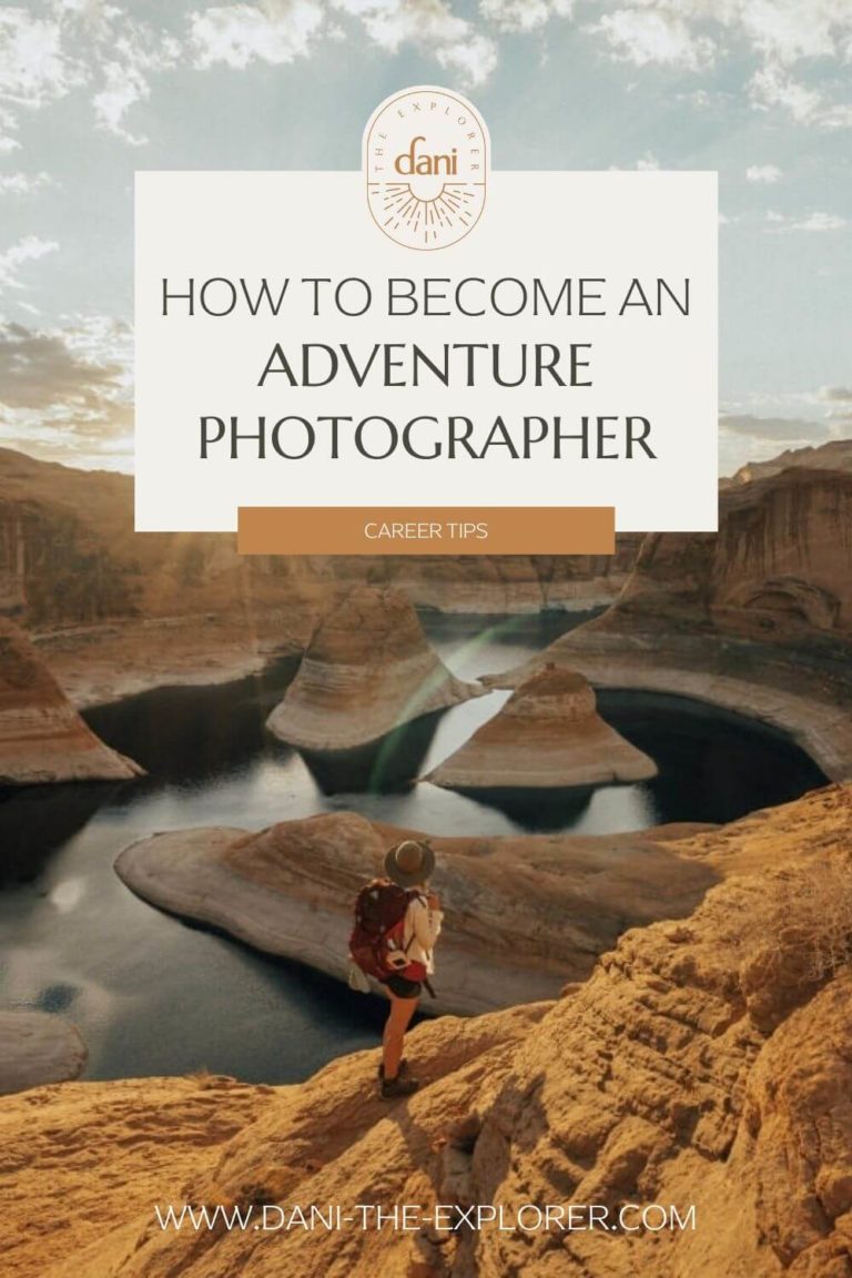 How To Become An Adventure Photographer - Dani The Explorer