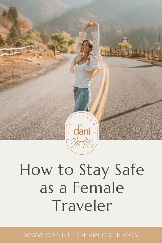 How to Stay Safe as a Female Traveler — Tips & Tools