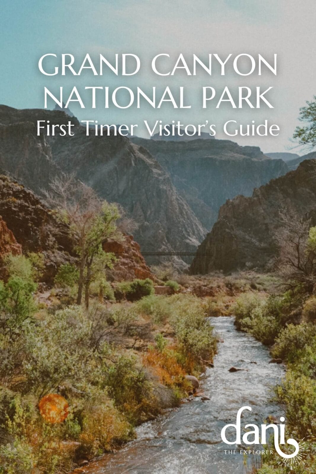Grand Canyon First-Time Visitor | Travel Guide & Tips - Dani The Explorer